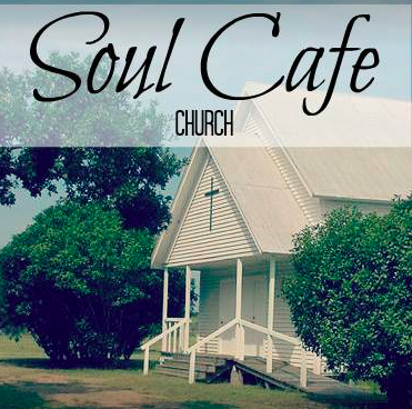 Soul Cafe Church – food for the soul